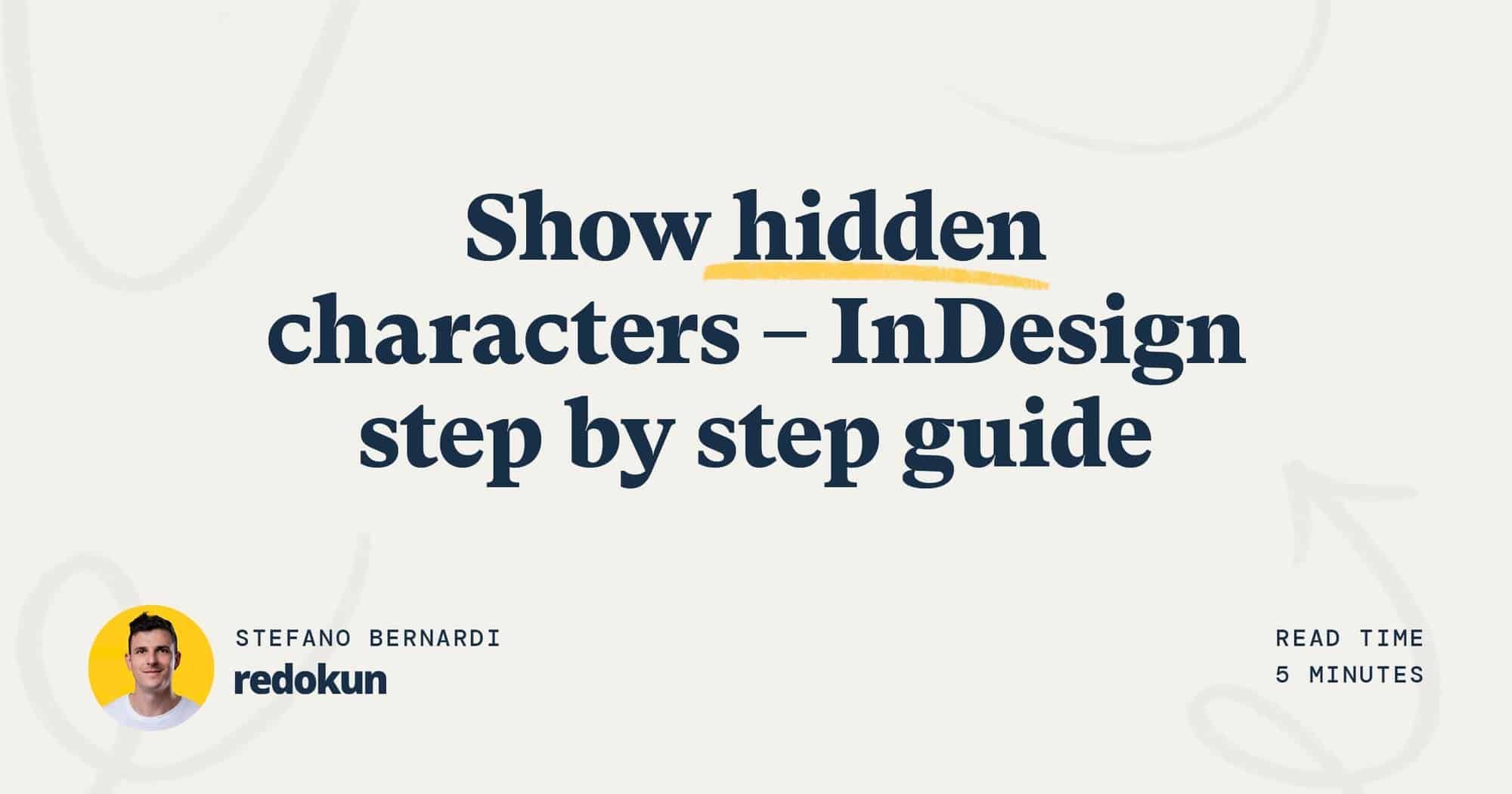 Show hidden characters — InDesign step by step guide | Redokun Blog