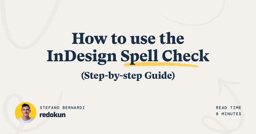 How to use the InDesign Spell Check (Step-by-step Guide) | Redokun Blog