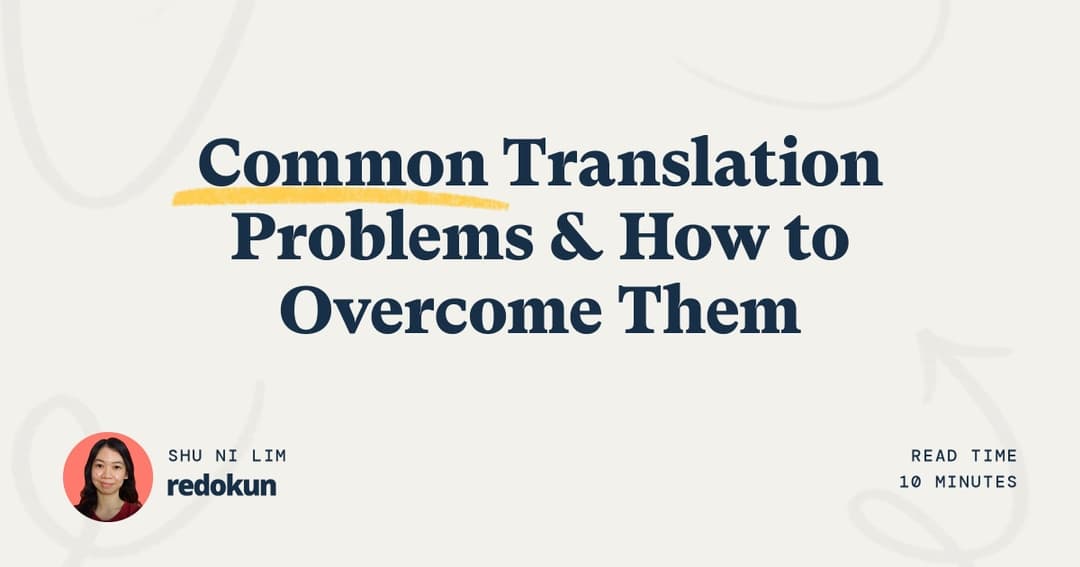 5 Common Translation Problems & How to Overcome Them | Redokun Blog