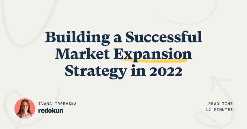 What is Market Expansion? Strategy Tips + Examples + Checklist ...