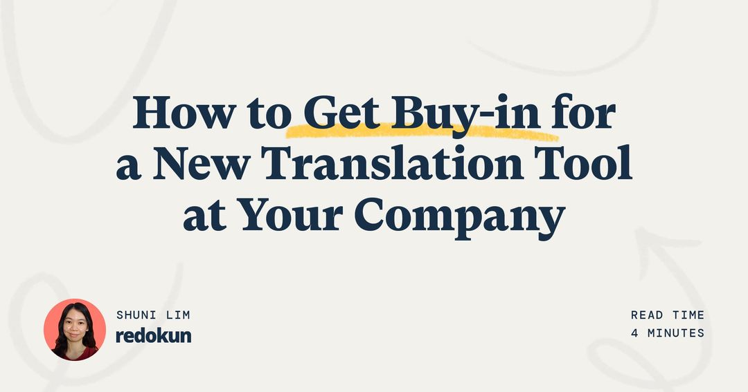 How to Get Buy-in for a New Translation Tool at Your Company | Redokun Blog