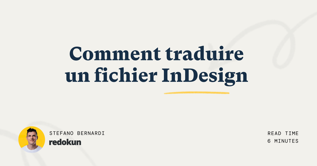 Comment traduire un fichier InDesign + nos astuces | Redokun Blog